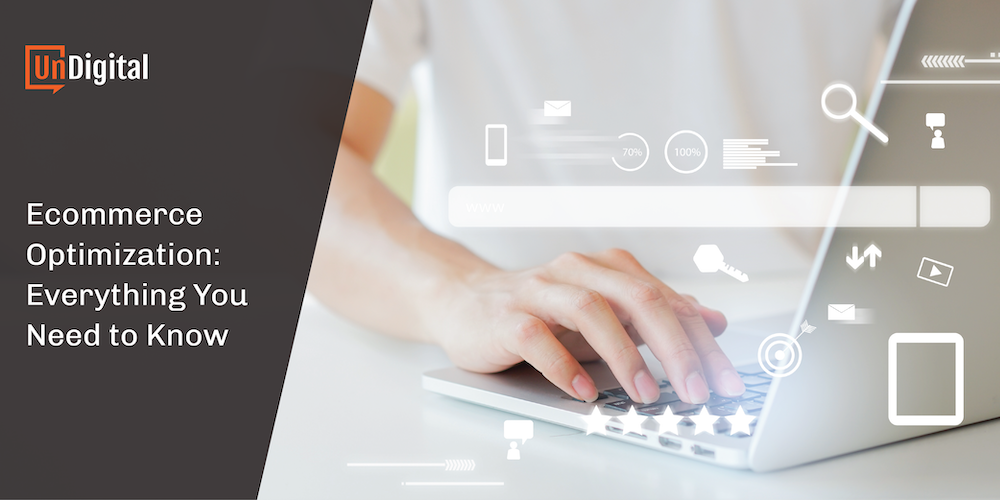 Ecommerce Optimization: Everything You Need to Know