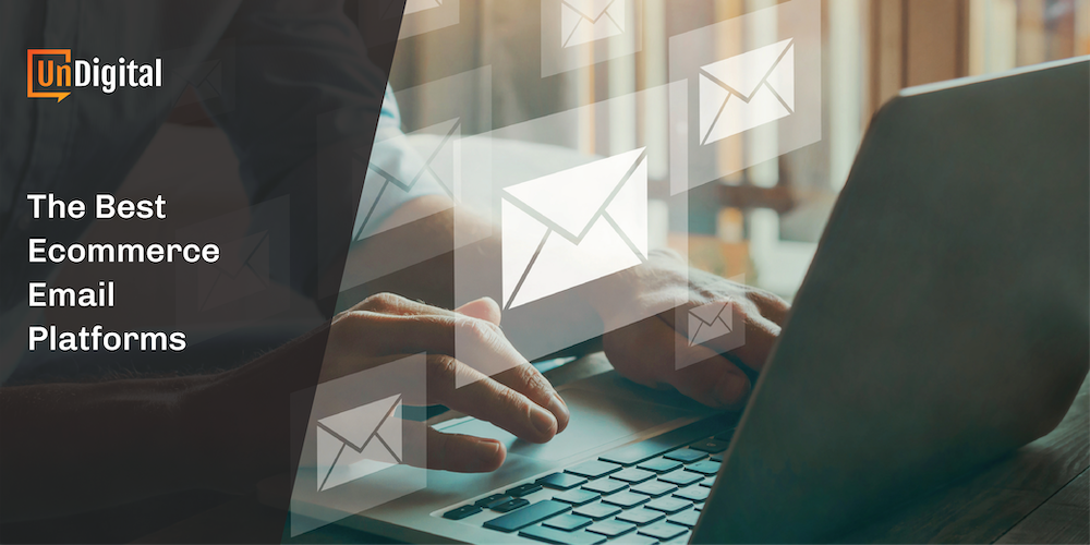 The Best Ecommerce Email Platforms