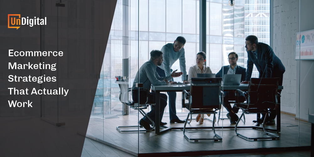 Ecommerce Marketing Strategies That Actually Work