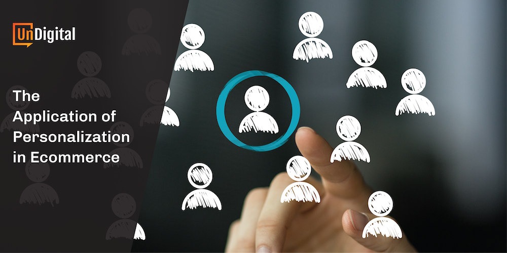 The Application of Personalization in Ecommerce