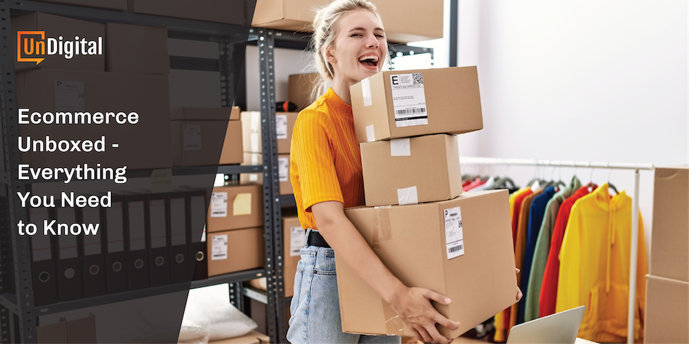 Ecommerce Unboxed - The Basics of the Business