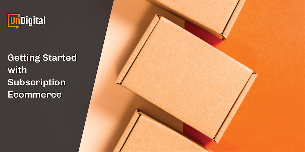 Getting Started With Subscription Ecommerce